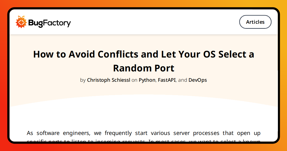 How to Avoid Conflicts and Let Your OS Select a Random Port | BugFactory How to Avoid Conflicts and Let Your OS Select a Random Port | BugFactory